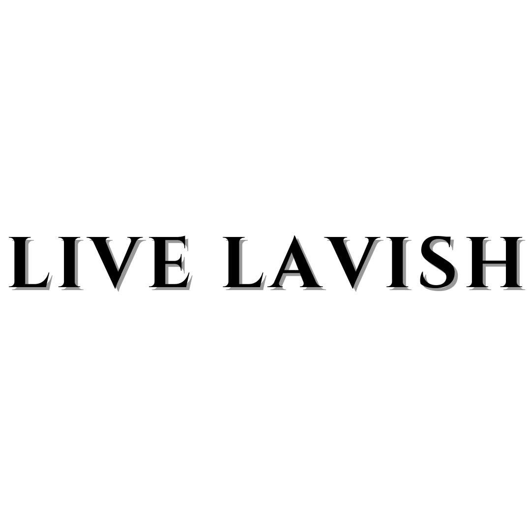 Live Lavish ® – LIVE LAVISH
